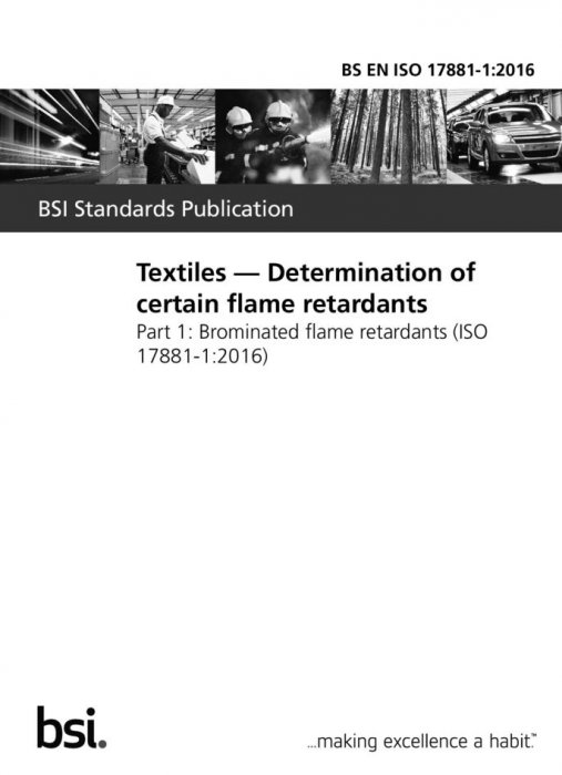 BS EN ISO 17881-1:2016 纺织品. 某些阻燃剂的测定. 溴化阻燃剂 标准