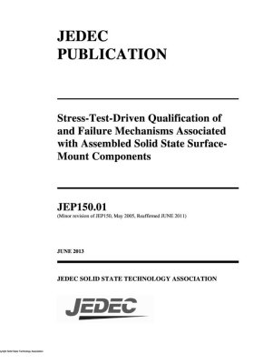JEDEC JEP150.01-2013 与组装的固态表面贴装组件相关的压力测试驱动的资格和失效机制（JEP150 的小修订，2005年5月 ...