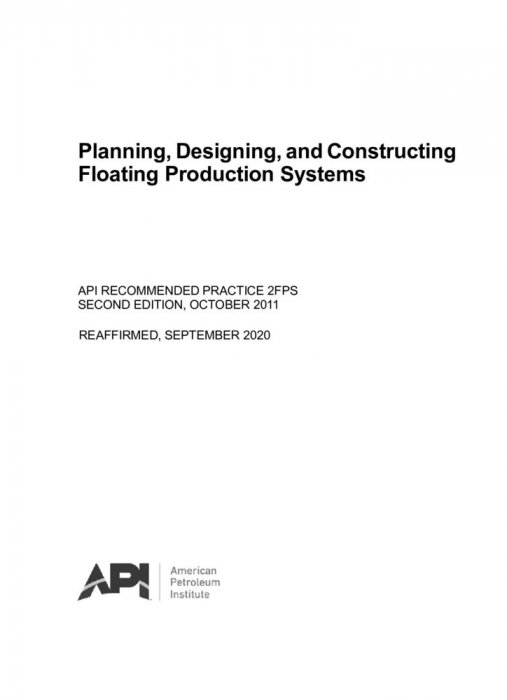 API RP 2FPS-2011(2020) 浮式生产系统的规划、设计及建造 标准