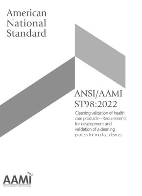 AAMI ST98-2022 医疗保健产品清洁验证-医疗器械清洁过程的开发和验证要求 标准全文