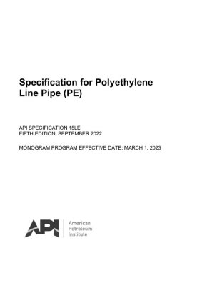 API Spec 15LE-2022 聚乙烯线管(PE)用规范 发布历史