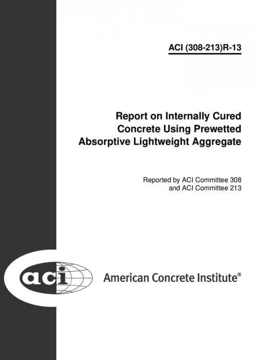ACI (308-213)R-13 使用预湿吸水轻质骨料的内部养护混凝土 标准