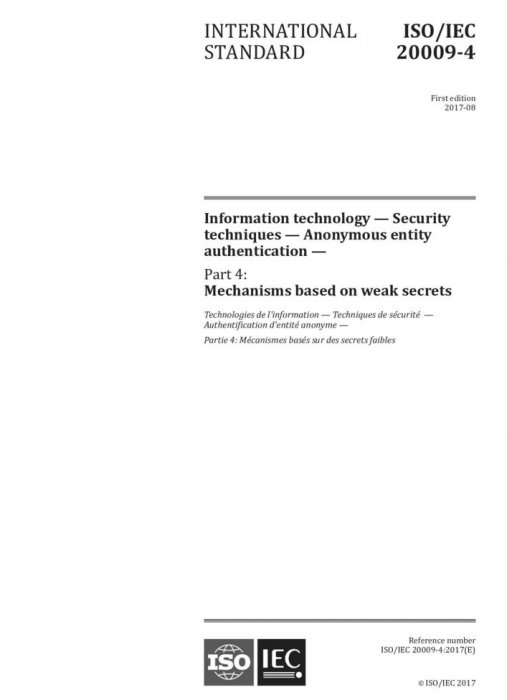 ISO/IEC 20009-4:2017 信息技术 - 安全技术 - 匿名实体认证 - 第4部分:基于弱秘密的机制 标准