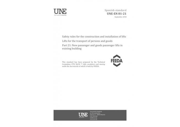 UNE-EN 81-21:2018 电梯建造和安装安全规则 人员和货物运输电梯 第21部分：现有建筑中的新建乘客和货物乘客电梯 标准