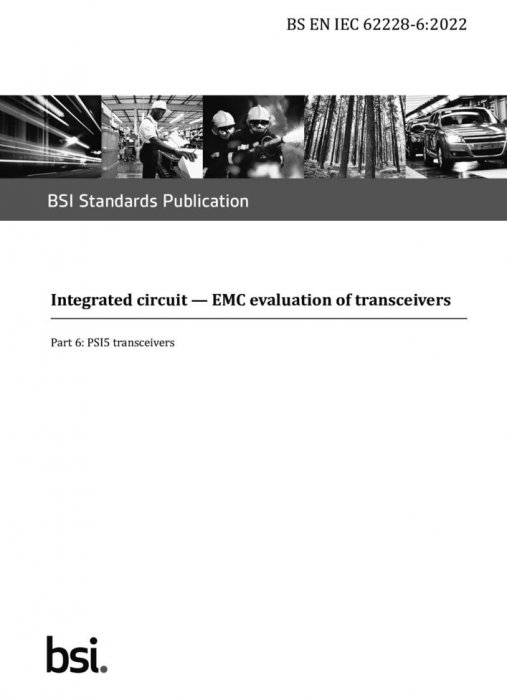 BS EN IEC 62228-6:2022 集成电路 收发器的 EMC 评估 PSI5 收发器 标准