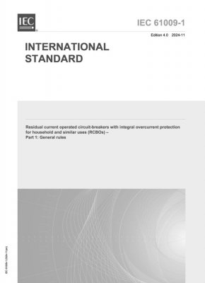 IEC 61009-1:2024 家用及类似用途的带有过流保护的剩余电流动作断路器 (RCBO) 第1部分：一般规则 标准全文