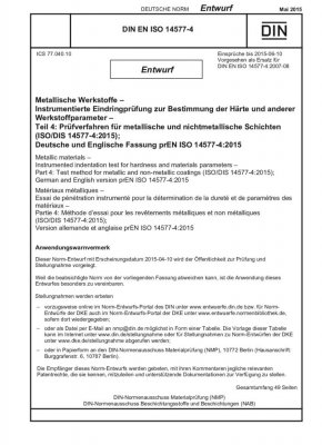 DIN EN ISO 14577-4 E:2015-05 金属材料 硬度和材料参数用仪器压痕试验 第4部分：金属和非金属覆层试验方法（草案） 标准全文