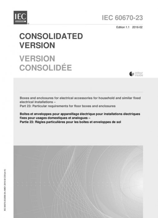 IEC 60670-23:2016 家用和类似固定电气装置的电气附件盒和外壳 第23部分：地板盒和外壳的特殊要求（1.1 版综合重印） 标准