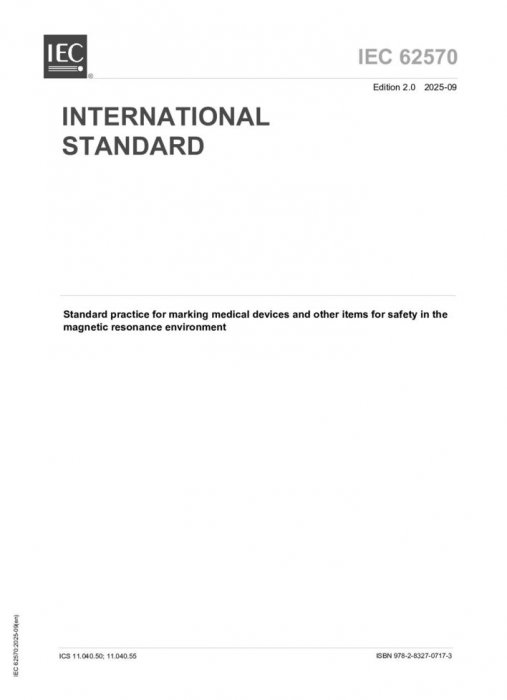 IEC 62570:2025 磁共振环境中医疗设备和各类安全元件标记标准化实践 标准