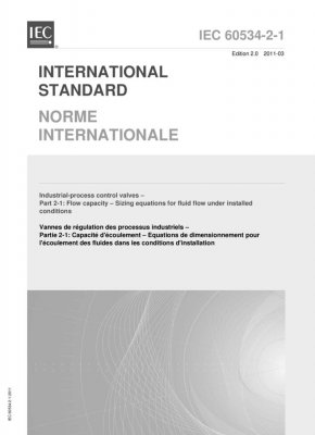 IEC 60534-2-1:2011 工业过程控制阀.第2-1部分:流通能力.安装条件下不可压缩流体流量的校准方程式 标准全文