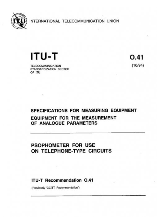 ITU-T O.41-1994 psophometer使用的电话型电路-规格为测量设备-设备的计量模拟参数(第4研究组)17页 标准