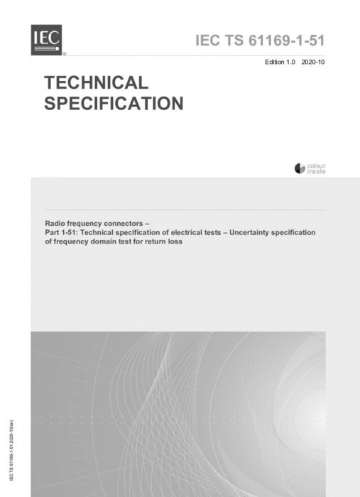 IEC TS 61169-1-51:2020 射频连接器第1-51部分:电气试验技术规范回波损耗频域试验的不确定度规范 标准