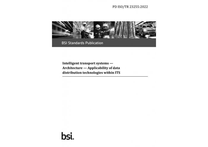 PD ISO/TR 23255:2022 智能交通系统 建筑学 ITS 中数据分发技术的适用性 标准