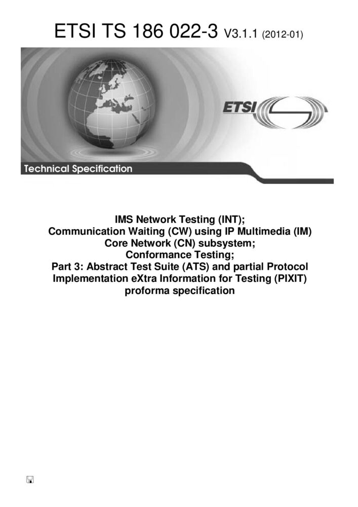 ETSI TS 186 022-3 V3.1.1 (2012-01)-2012 IMS 网络测试 (INT) 使用 IP 多媒体 (IM ...