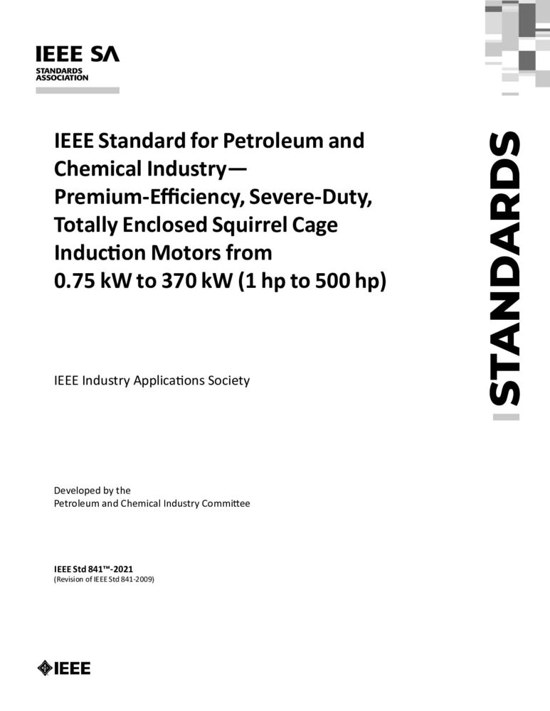 IEEE 841-2021 石油和化学工业 IEEE 标准 超高效、重载、全封闭鼠笼式感应电机，功率范围为 0.75 kW 至 370 kW ...