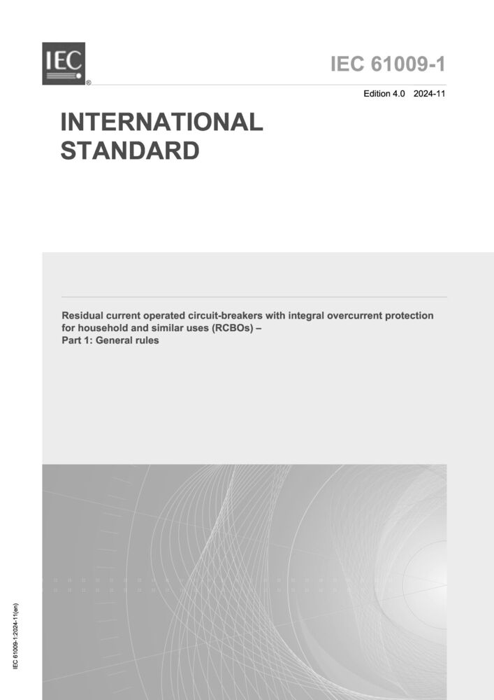 IEC 61009-1:2024 家用及类似用途的带有过流保护的剩余电流动作断路器 (RCBO) 第1部分：一般规则 标准全文