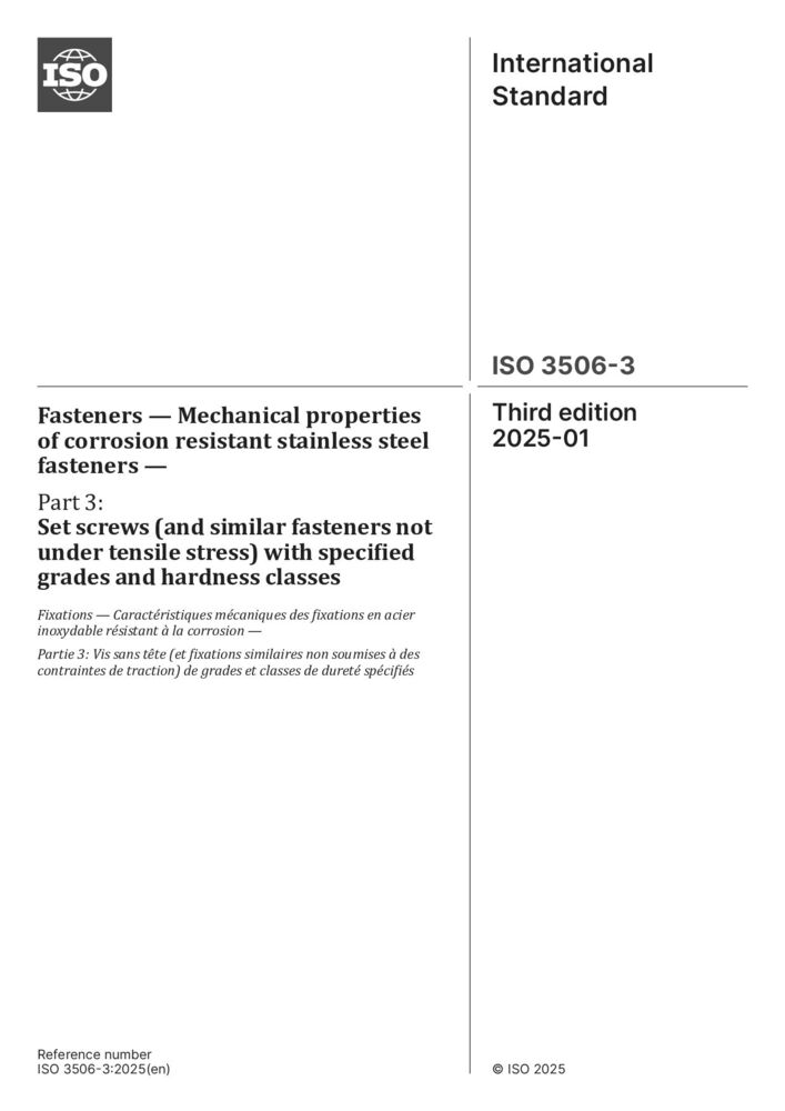 ISO 3506-3:2025 耐腐蚀不锈钢紧固件的机械性能 - 第3部分:固定螺钉和类似紧固件不受拉伸应力 发布历史